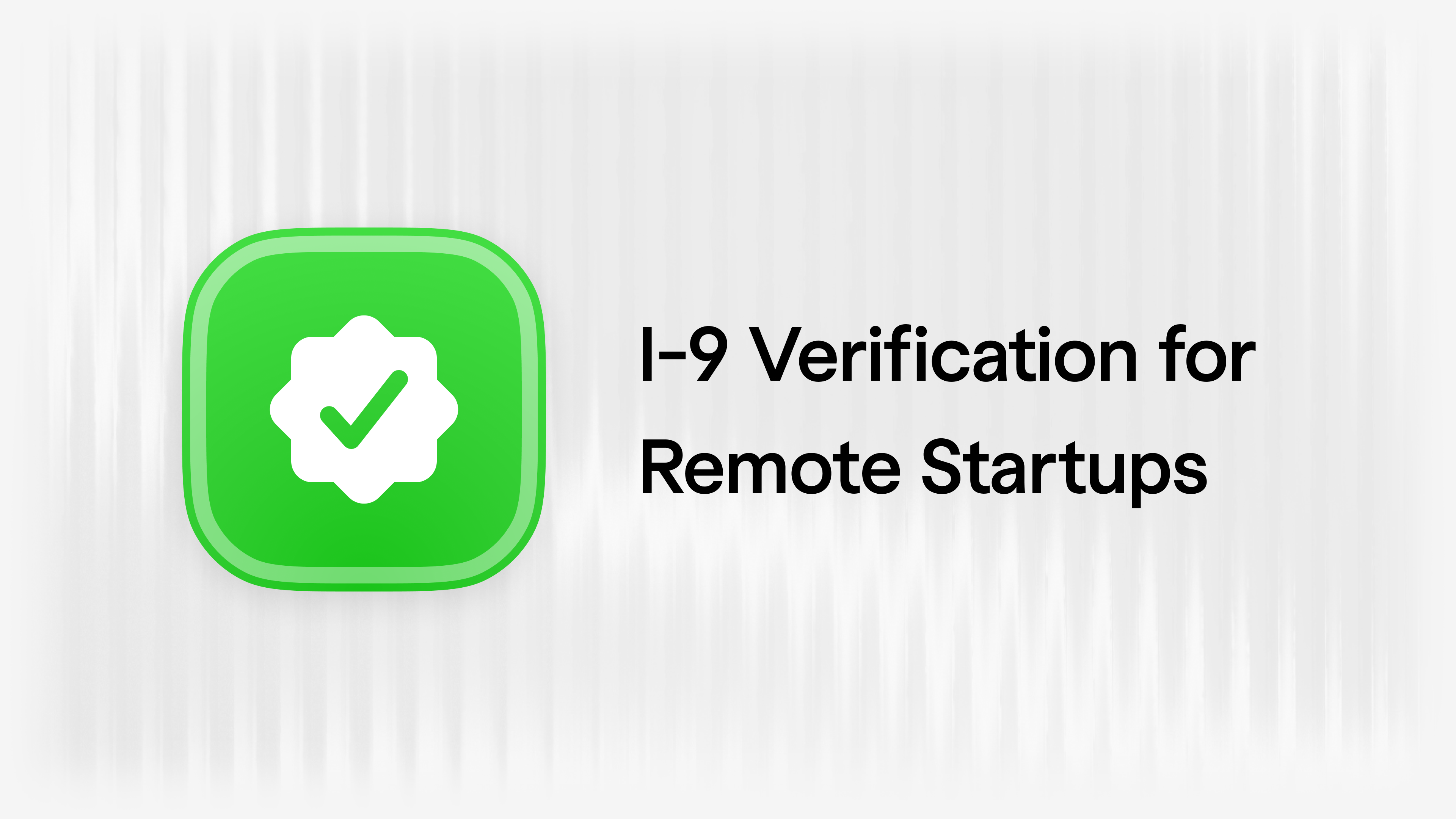 What Do Employers Need to Know about Remote I-9 Verification? | Warp